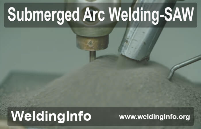 Submerged Arc Welding (SAW) Overview - WeldingInfo