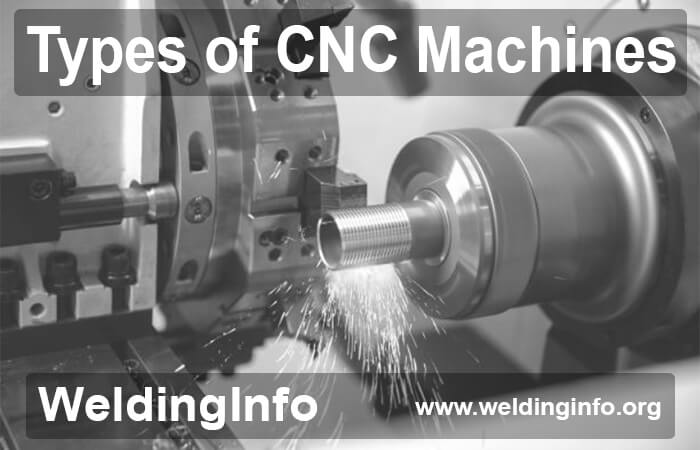 CNC Machine Types - WeldingInfo