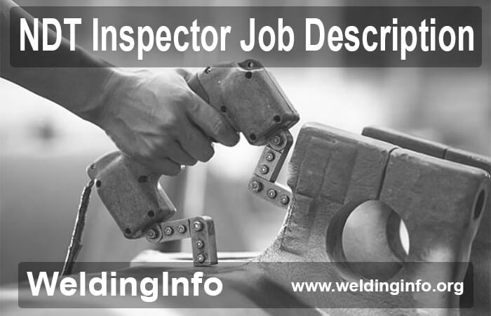 NDT Inspector Eligibility, Experience, Duties, Skills, and Salary