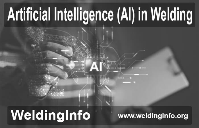 Artificial Intelligence in Welding Means, Types, Applications, Trends
